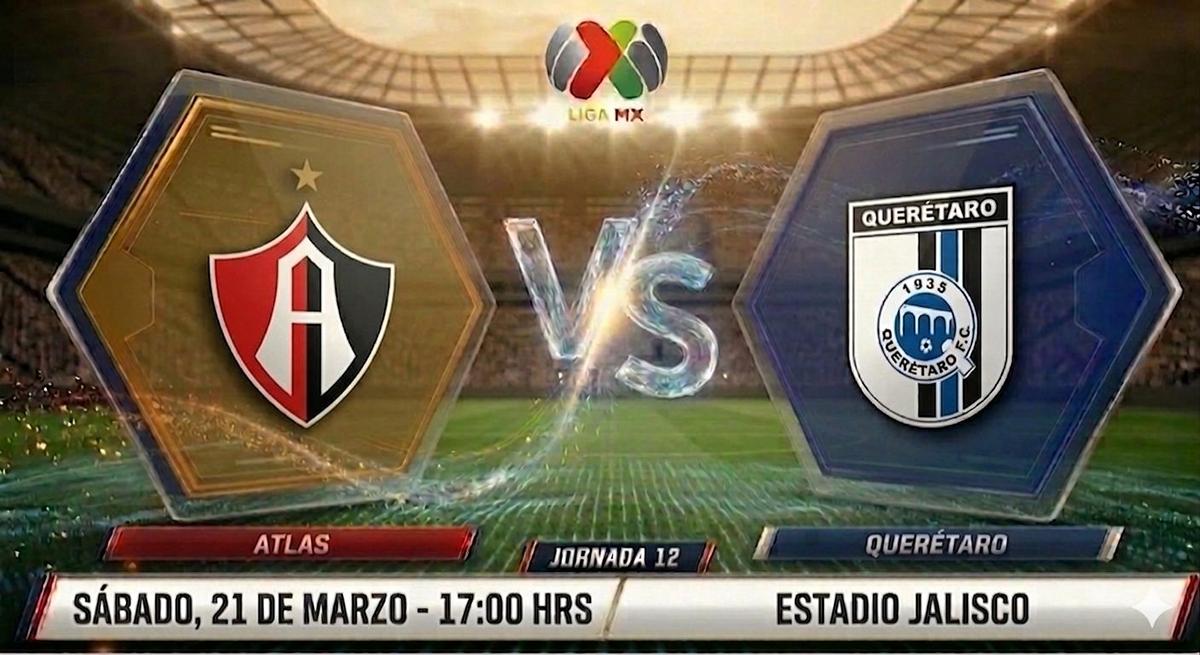 Atlas vs Querétaro: Horario y dónde ver el partido Jornada 12